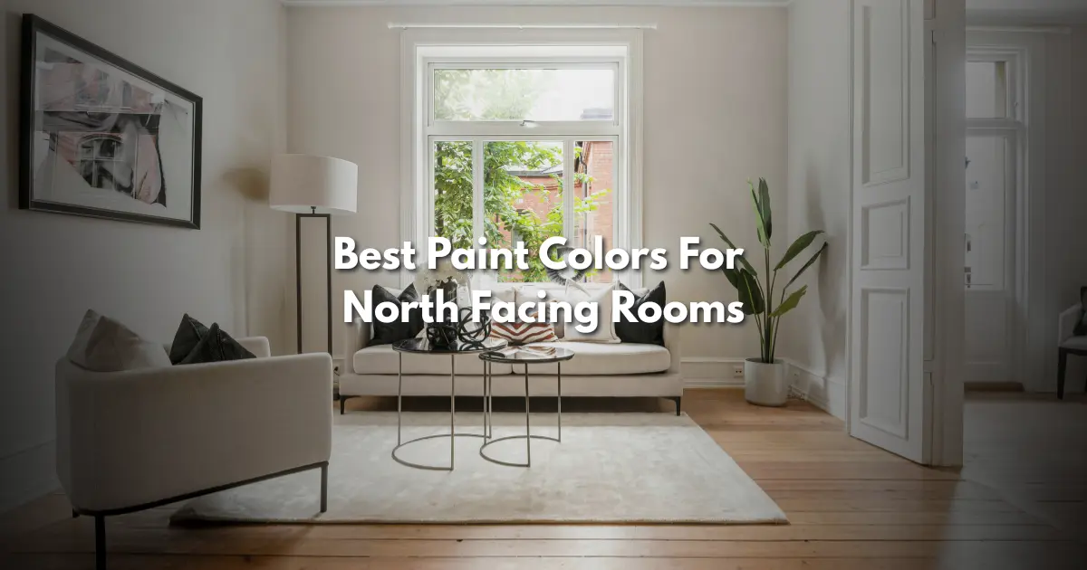 The Best Paint Colors for North-Facing Rooms | Paint Color HQ